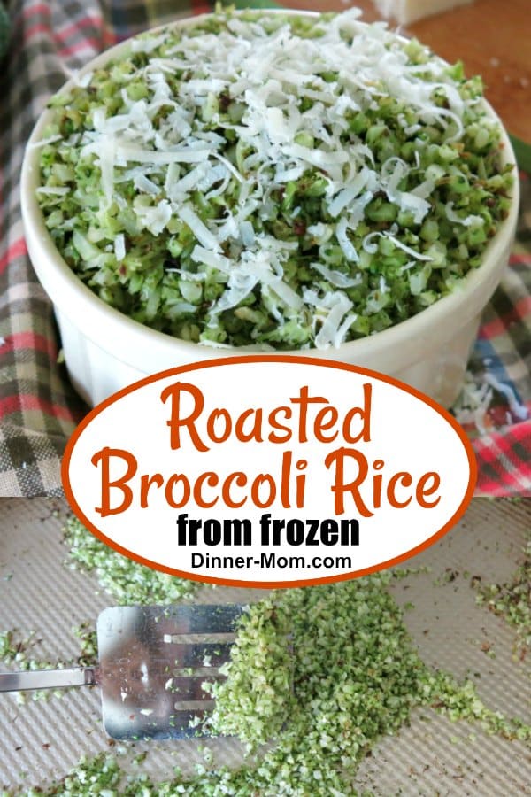 Roasted Broccoli Rice from FROZEN (or Fresh) - The Dinner-Mom