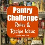 Take the Pantry Challenge - Rules and Recipes - The Dinner-Mom