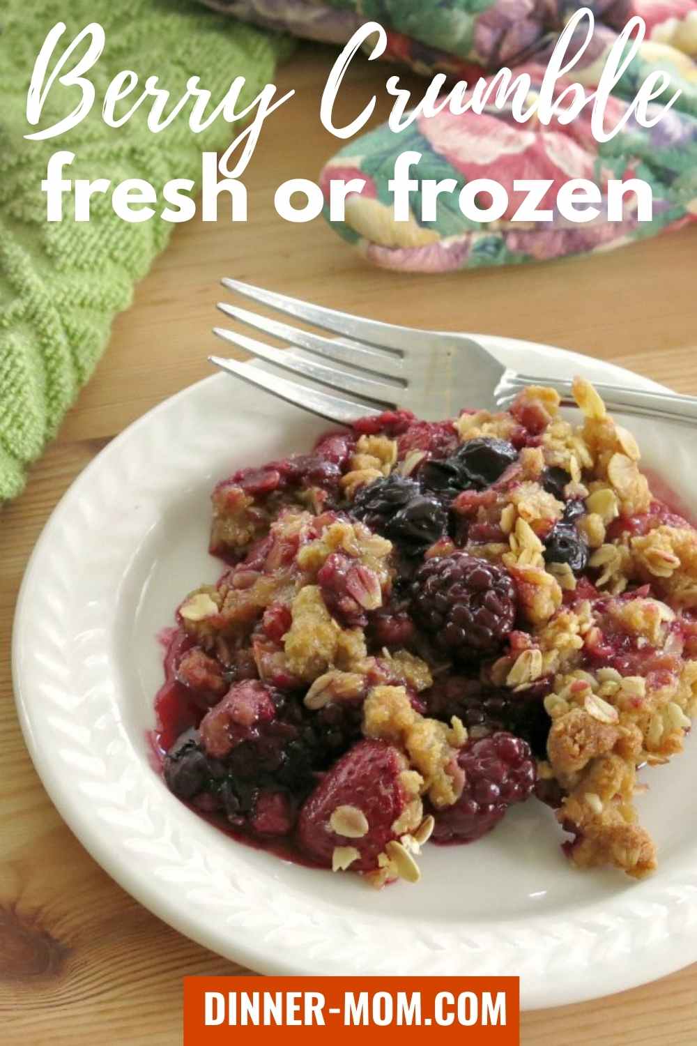 Mixed Berry Crumble Recipe - The Dinner-Mom